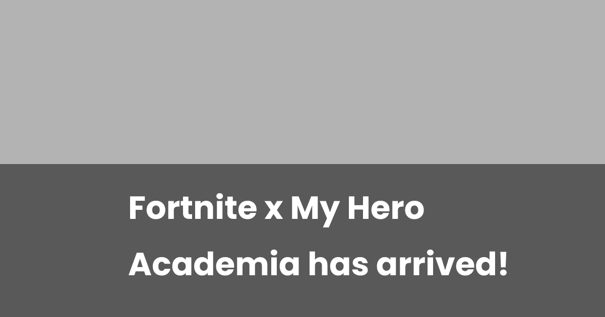 Fortnite x My Hero Academia has arrived! | esports.gg