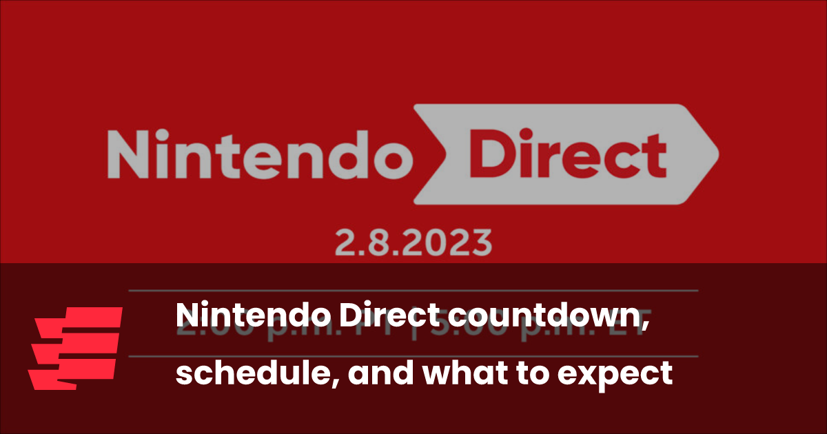 Nintendo Direct countdown, schedule, and what to expect | esports.gg