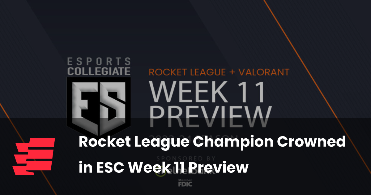 Rocket League Champion Crowned in ESC Week 11 Preview | esports.gg