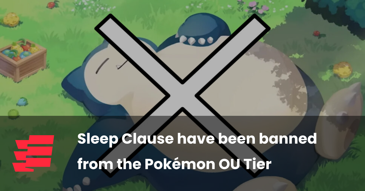 Sleep Clause have been banned from the Pokémon OU Tier | esports.gg
